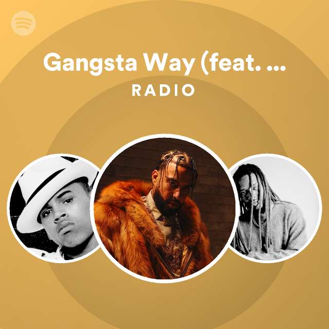 Gangsta Way (feat. Chris Brown) Radio - playlist by Spotify | Spotify