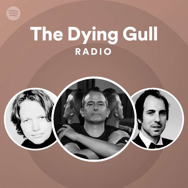 The Dying Gull Radio - playlist by Spotify | Spotify