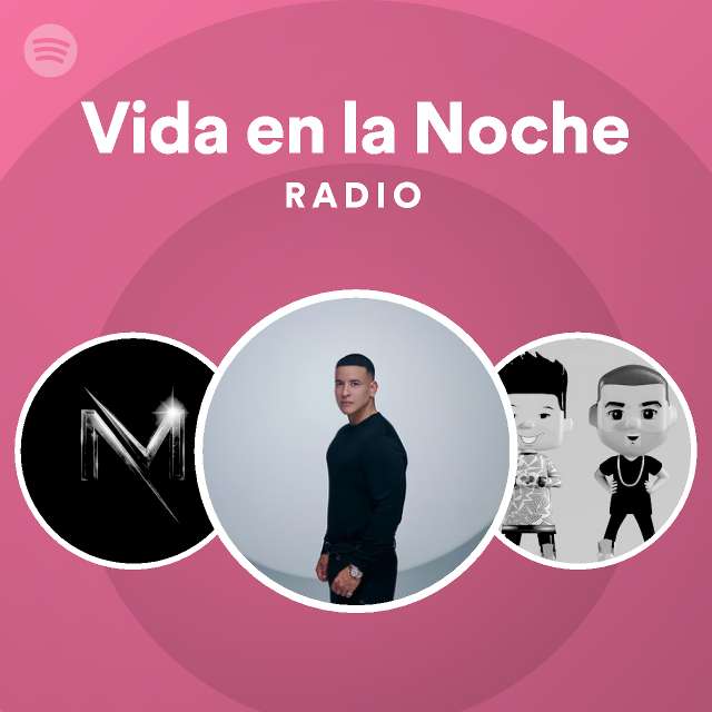 Vida en la Noche Radio - playlist by Spotify | Spotify