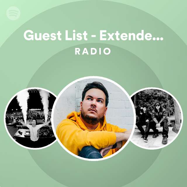 Guest List - Extended Mix Radio - playlist by Spotify | Spotify