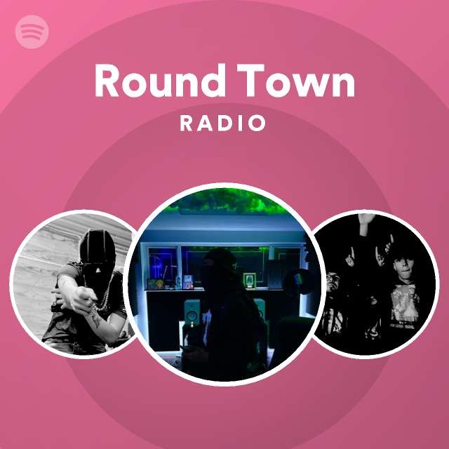 Round Town Radio | Spotify Playlist