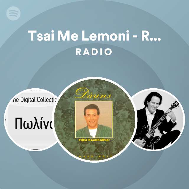 Tsai Me Lemoni - Remastered 2005 Radio - playlist by Spotify | Spotify