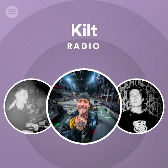Kilt Radio - playlist by Spotify | Spotify