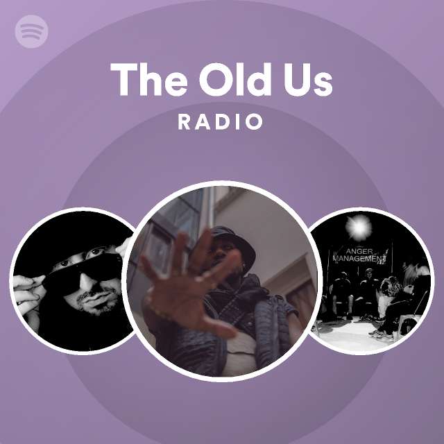 The Old Us Radio - playlist by Spotify | Spotify