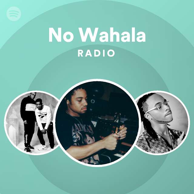 No Wahala Radio - playlist by Spotify | Spotify