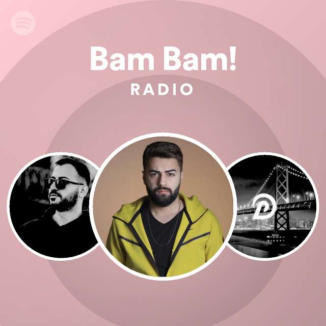 Bam Bam! Radio - playlist by Spotify | Spotify