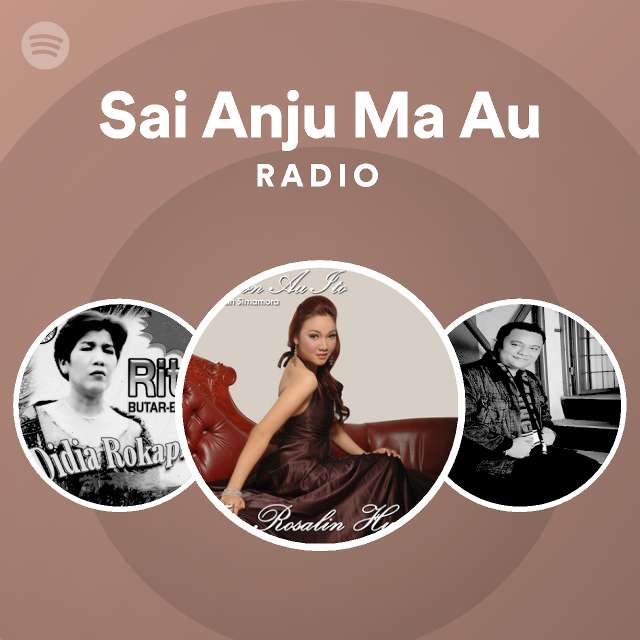 Sai Anju Ma Au Radio - playlist by Spotify | Spotify