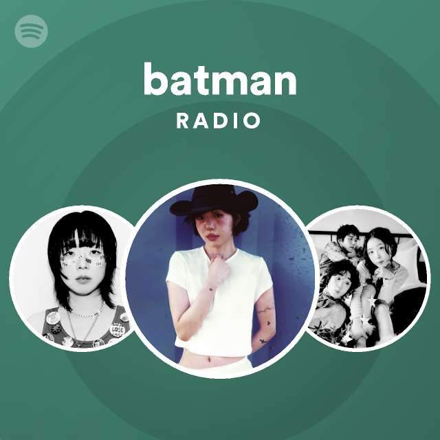 batman Radio | Spotify Playlist