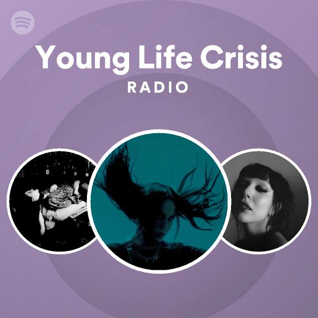 Young Life Crisis Radio - playlist by Spotify | Spotify