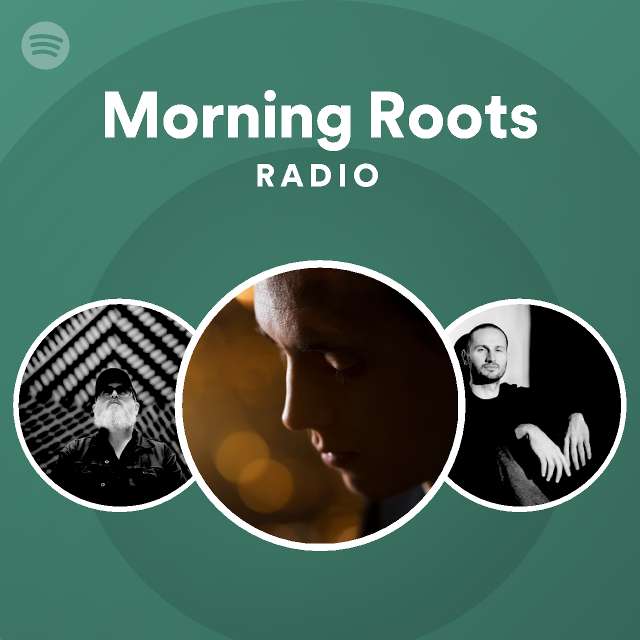 Morning Roots Radio - playlist by Spotify | Spotify