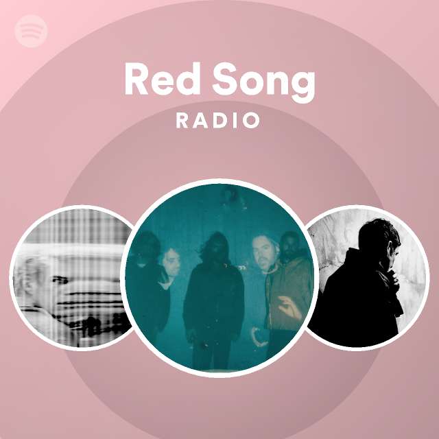 Red Song Radio - playlist by Spotify | Spotify