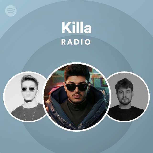 Killa Radio - playlist by Spotify | Spotify
