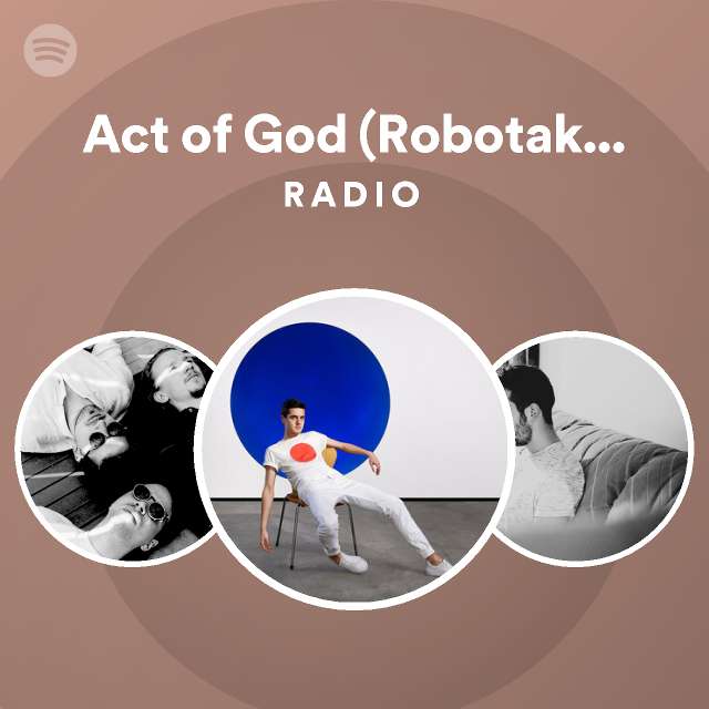 Act of God - Robotaki Remix Radio - playlist by Spotify | Spotify