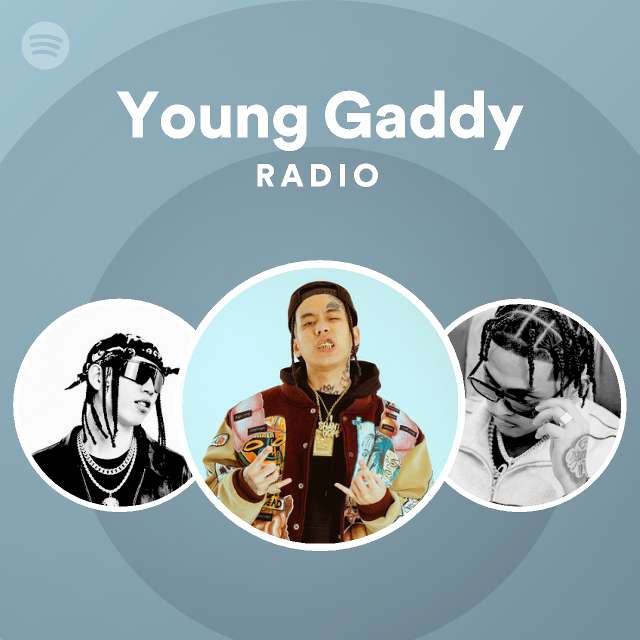 Young Gaddy Radio - playlist by Spotify | Spotify