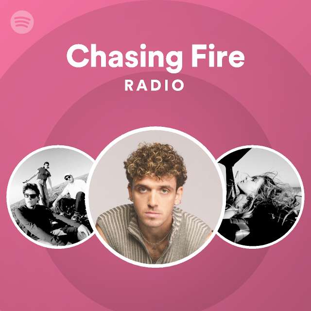 Chasing Fire Radio | Spotify Playlist