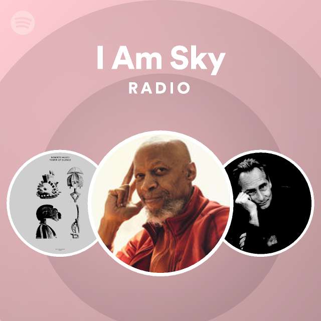 I Am Sky Radio - playlist by Spotify | Spotify
