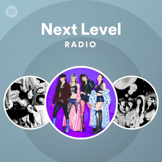 Next Level Radio - playlist by Spotify | Spotify