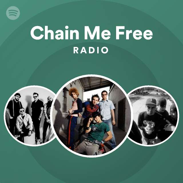 Chain Me Free Radio - playlist by Spotify | Spotify