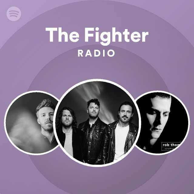 The Fighter Radio - playlist by Spotify | Spotify