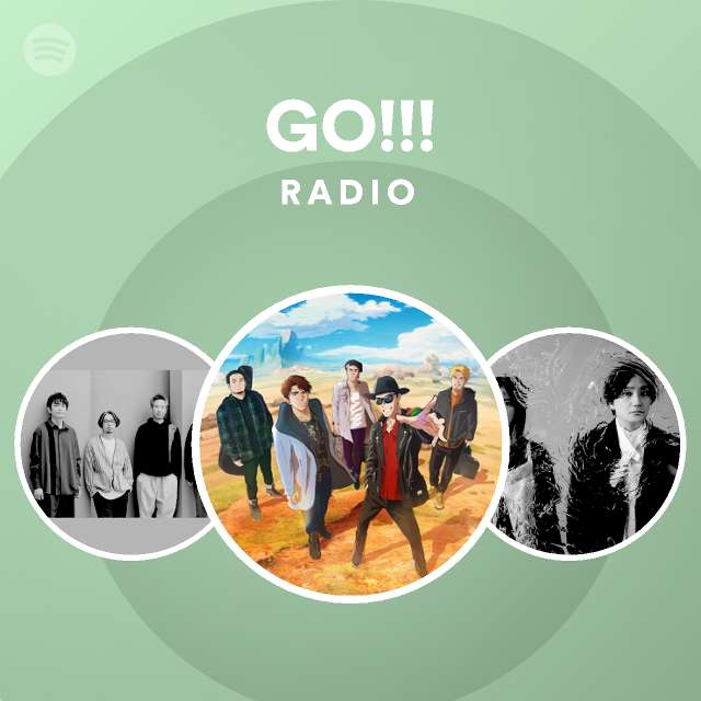 GO!!! Radio - playlist by Spotify | Spotify