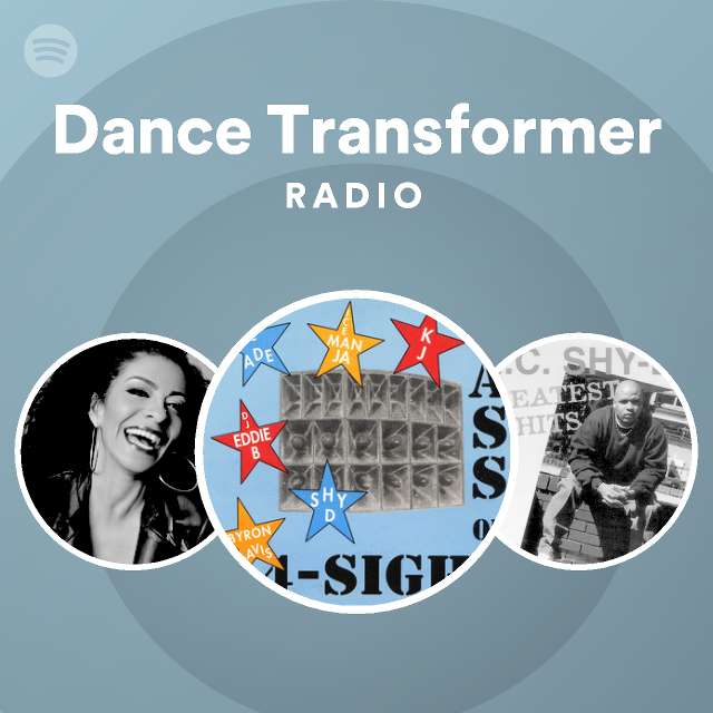 Dance Transformer Radio - playlist by Spotify | Spotify