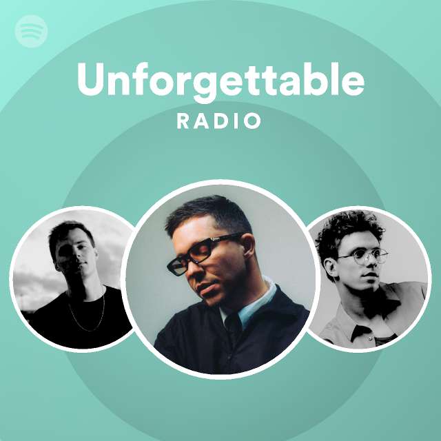 Unforgettable Radio - playlist by Spotify | Spotify