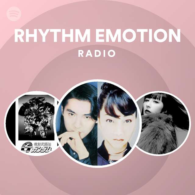 RHYTHM EMOTION Radio - playlist by Spotify | Spotify