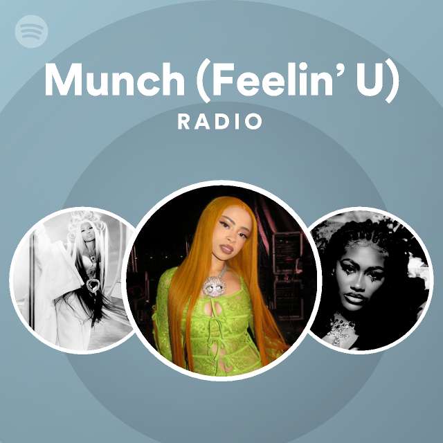 Munch (Feelin’ U) Radio - playlist by Spotify | Spotify