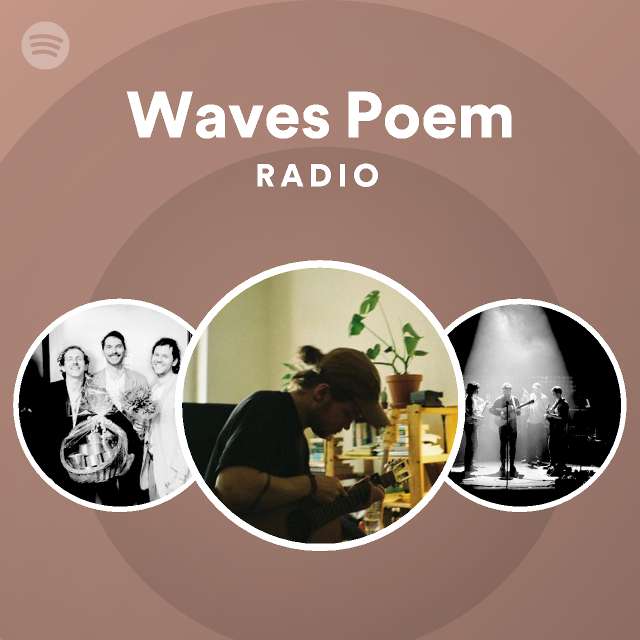 Waves Poem Radio - playlist by Spotify | Spotify