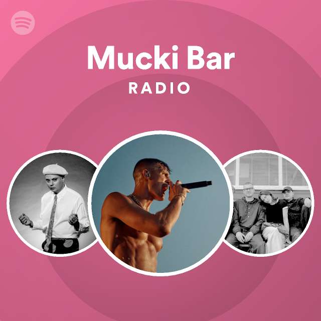 Mucki Bar Radio - playlist by Spotify | Spotify