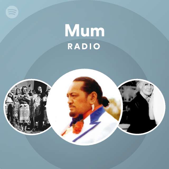 Mum Radio - playlist by Spotify | Spotify