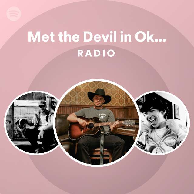 Met the Devil in Oklahoma Radio - playlist by Spotify | Spotify