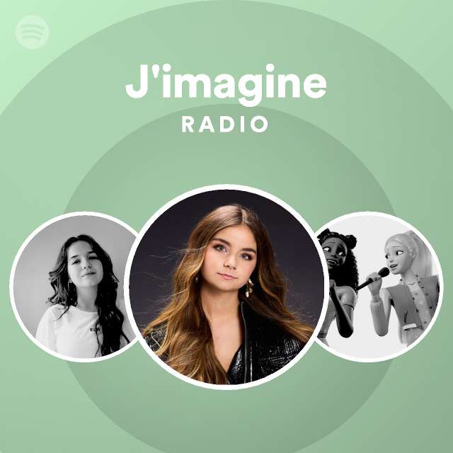 J'imagine Radio - playlist by Spotify | Spotify
