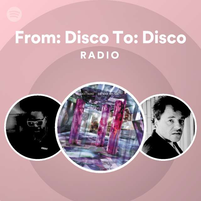 From: Disco To: Disco Radio - playlist by Spotify | Spotify