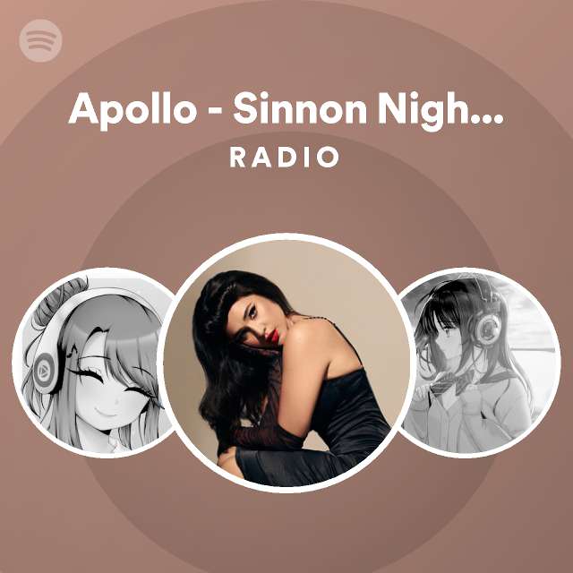 Apollo - Sinnon Nightcore Remix Radio | Spotify Playlist