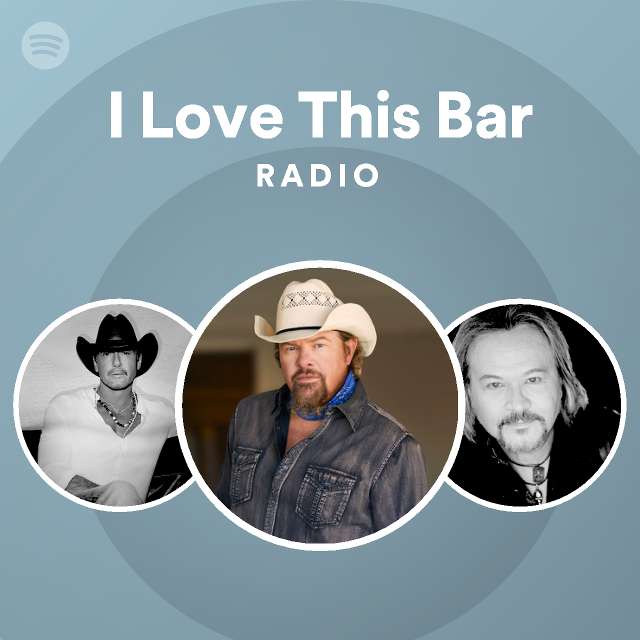 I Love This Bar Radio - playlist by Spotify | Spotify