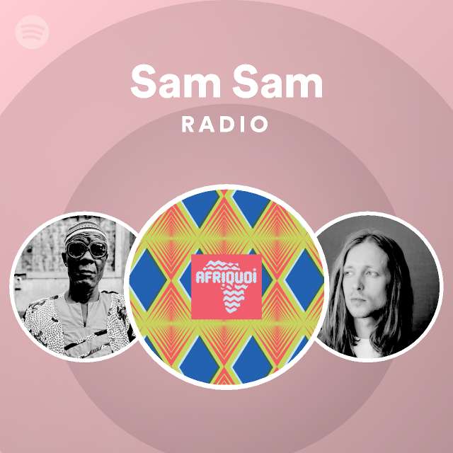 Sam Sam Radio - playlist by Spotify | Spotify