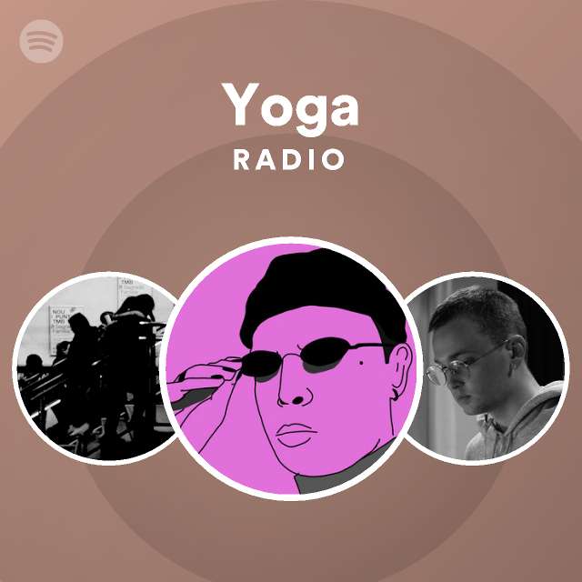 Yoga Radio - playlist by Spotify | Spotify