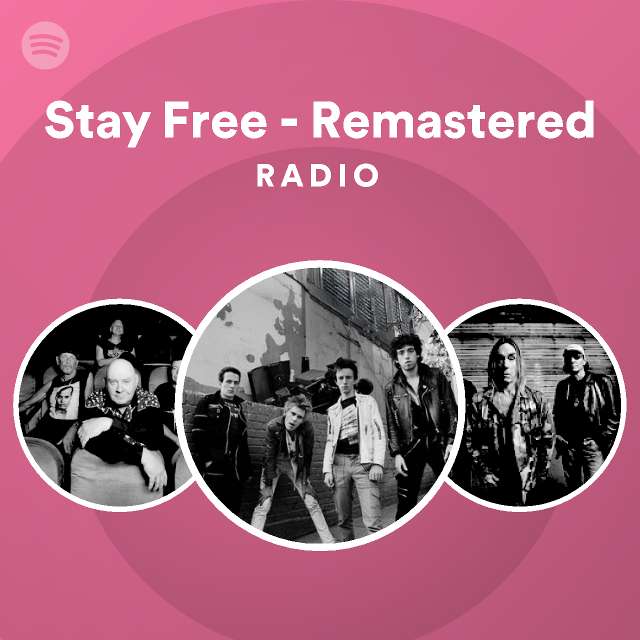 Stay Free - Remastered Radio - playlist by Spotify | Spotify