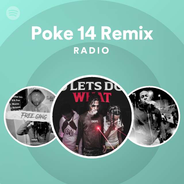 Poke 14 Remix Radio - playlist by Spotify | Spotify