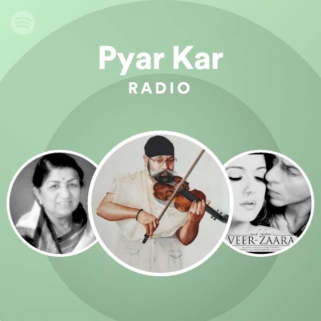 Pyar Kar Radio - playlist by Spotify | Spotify