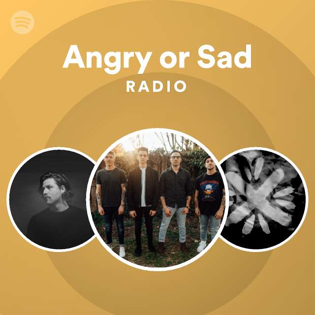 Angry or Sad Radio - playlist by Spotify | Spotify