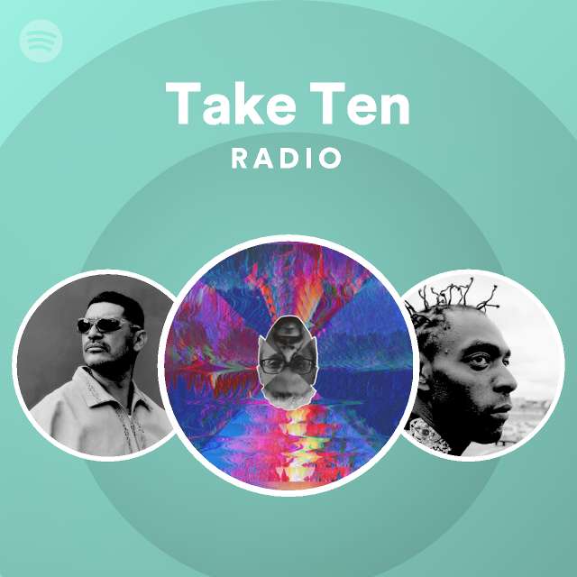 Take Ten Radio - playlist by Spotify | Spotify