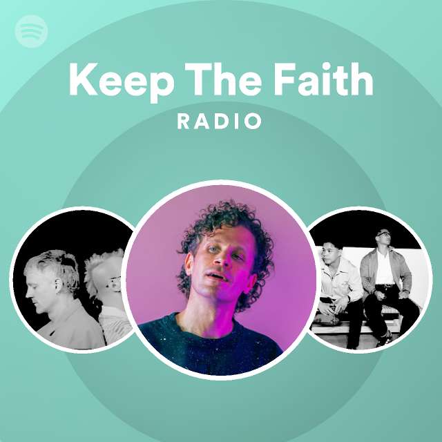 Keep The Faith Radio - playlist by Spotify | Spotify