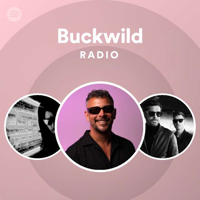 Buckwild Radio - playlist by Spotify | Spotify