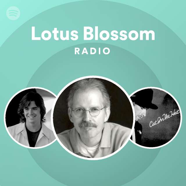 Lotus Blossom Radio - playlist by Spotify | Spotify