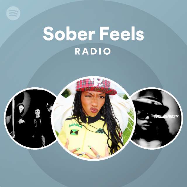Sober Feels Radio - playlist by Spotify | Spotify