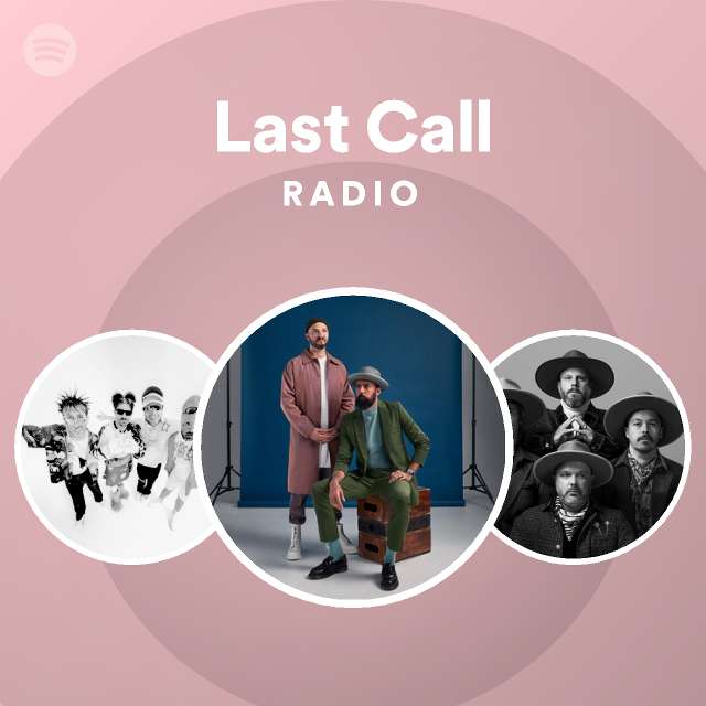 Last Call Radio - playlist by Spotify | Spotify