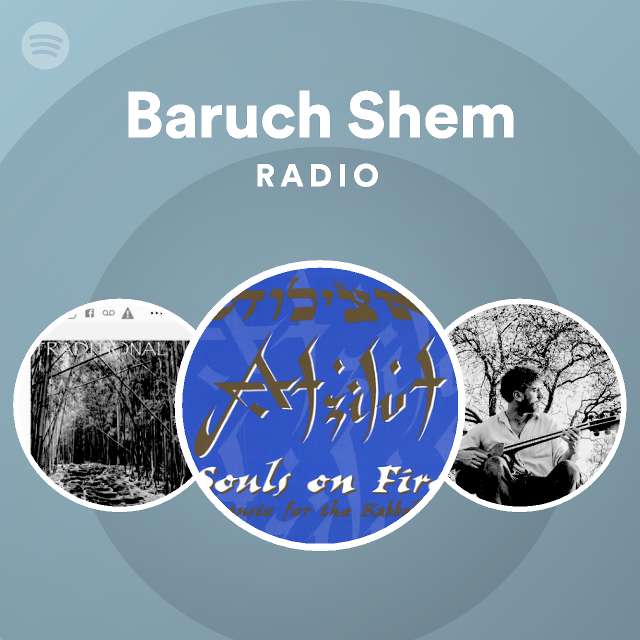 Baruch Shem Radio - playlist by Spotify | Spotify