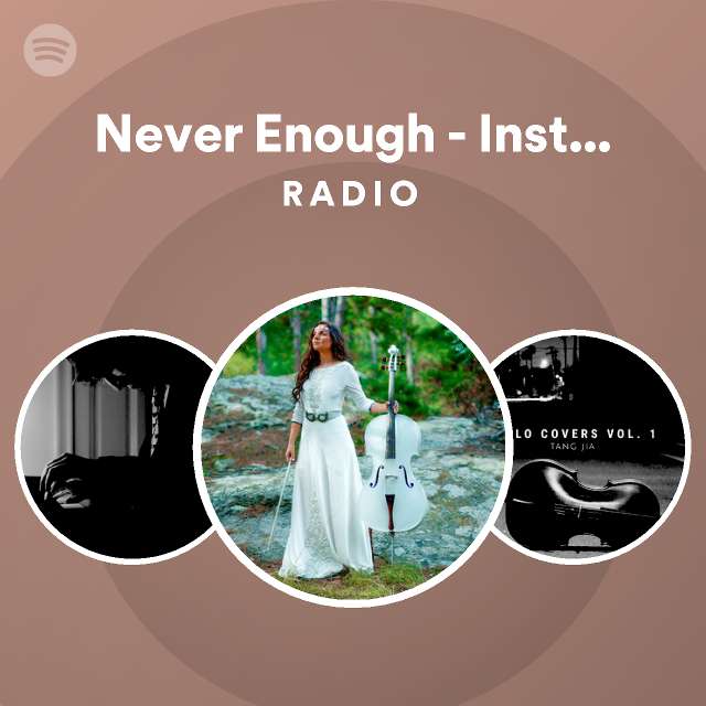 Never Enough - Instrumental Radio | Spotify Playlist